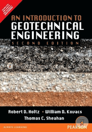 An Introduction to Geotechnical Engineering : Robert D. Holtz ...