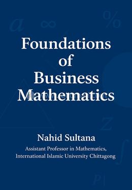 Foundations of Business Mathematics: Nahid Sultana | Rokomari.com