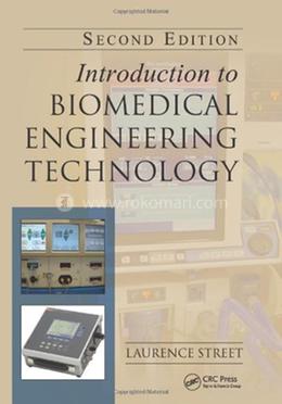 Introduction to Biomedical Engineering Technology: Laurence J. Street | Rokomari.com