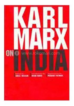 Karl Marx on India: Iqbal Husain (ndia) | Rokomari.com