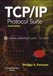 TCP/IP Protocol Suite : Behrouz A. Forouzan | Rokomari.com
